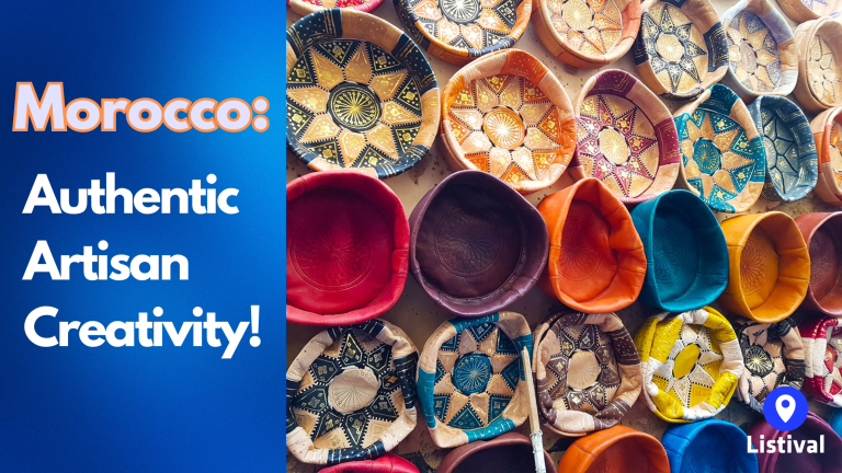Morocco: The Land of Authentic Artisan Creativity! | Listival